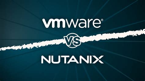 Vmware Vs Nutanix Pros Cons And Use Cases