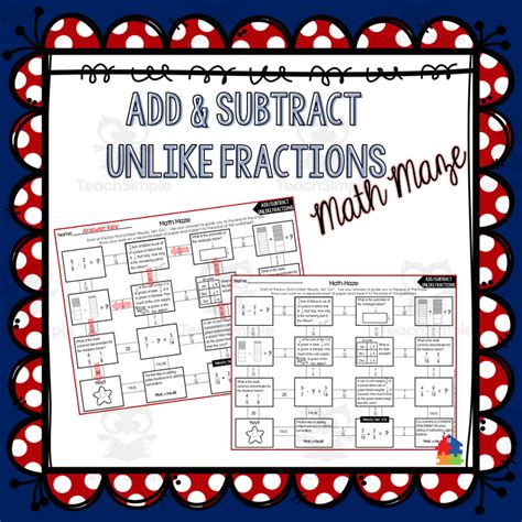 Add And Subtract Unlike Fractions Math Maze By Teach Simple