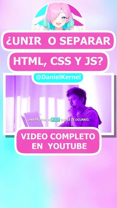 ¿unir o separar html css y js html css javascript youtube