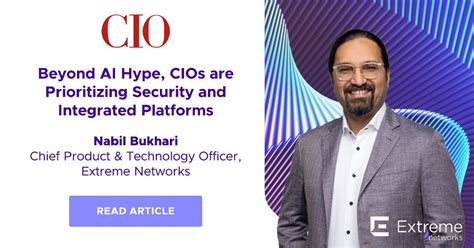 Extreme Networks On Linkedin Network Security Remains The Top Priority For Cios Cto And Cpo Nabil…