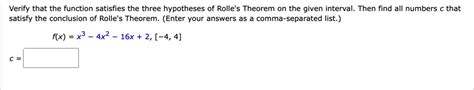 Verify That The Function Satisfies The Three Hypotheses Of Rolles Theorem On The Given Interval
