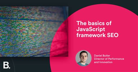 Javascript Seo The Basics Of Seo For Js Frameworks Builtvisible