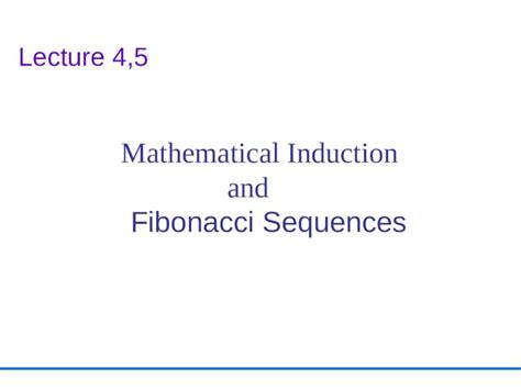 Ppt Lecture 45 Mathematical Induction And Fibonacci Sequences