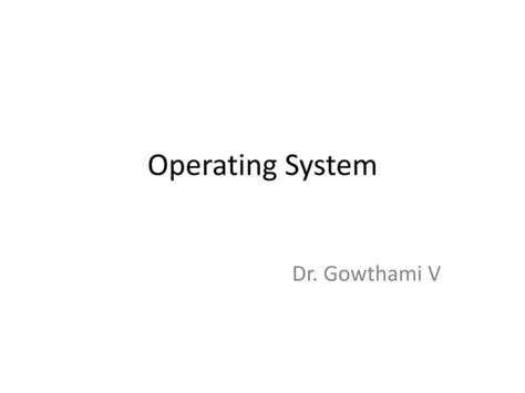 Chapter 1 Introduction To Operating System Pptx