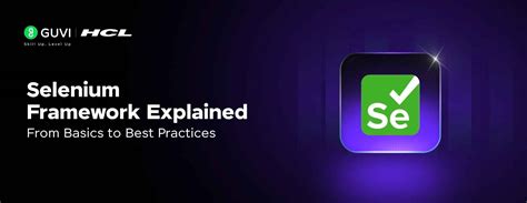 Selenium Framework Explained From Basics To Best Practices