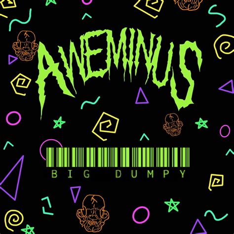 Stream Aweminus Listen To Big Dumpy Playlist Online For Free On