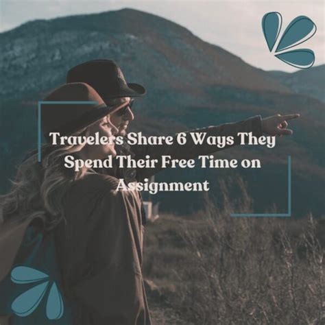 Free Time On Assignments Ways Travelers Spend Free Time