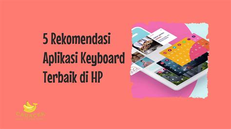 5 Rekomendasi Aplikasi Keyboard Terbaik Di Hp Caracek