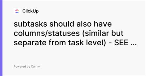 subtasks should also have columns statuses similar but separate from