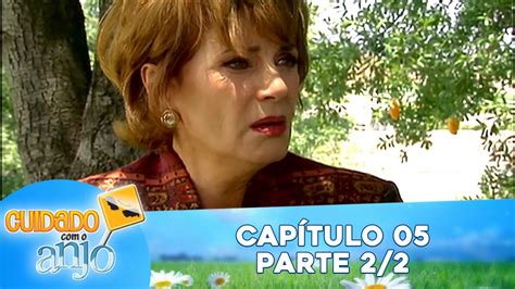 cuidado com o anjo capítulo 05 parte 2 2 youtube