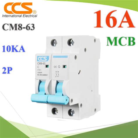 Mcb Ac 16a 2pole เบรกเกอร์ไฟฟ้า Ccs Cm8 63 ตัดวงจรไฟฟ้า กระแสเกินพิกัด ไฟลัดวงจร 10ka Cable