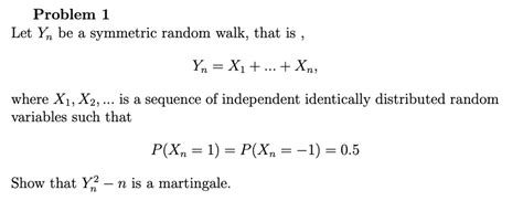 Solved Problem 1 Let Yn Be A Symmetric Random Walk That Is Yn X1