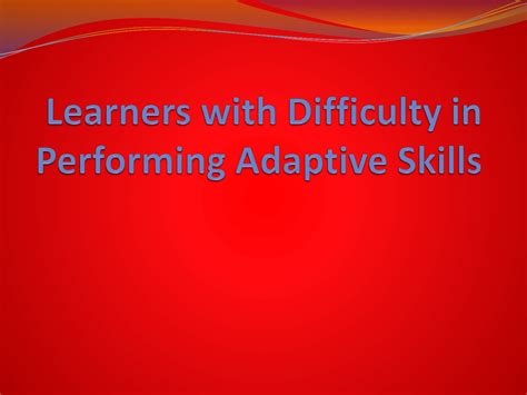 solution learners with difficulty in performing adaptive skills