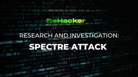 spectre attack according to wiki we know that spectre… by dehacker