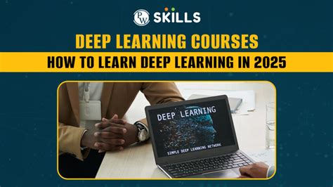 Deep Learning Courses How To Learn Deep Learning In 2025