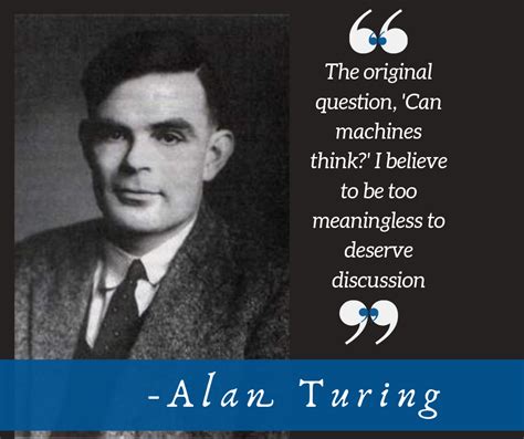 Alan Turing Believed The Question “can Machines Think” To Be