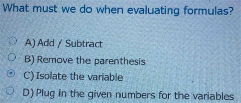 Solved What Must We Do When Evaluating Formulas A Add Subtract B