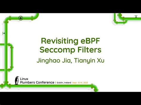 Linux Plumbers Conference Talk Revisiting EBPF Seccomp Filters From Linux Plumbers Conference