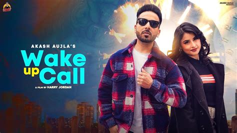 Wake Up Call Akash Aujla New Punjabi Songs 2023 Latest Punjabi