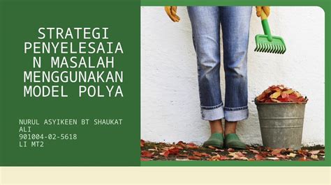 PPTX Strategi Penyelesaian Masalah Menggunakan Model Polya DOKUMEN TIPS