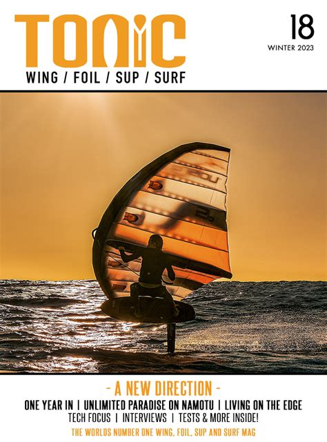 Issue 18 Free Wing Foiling Sup And Surf Magazine Online Tonic Mag