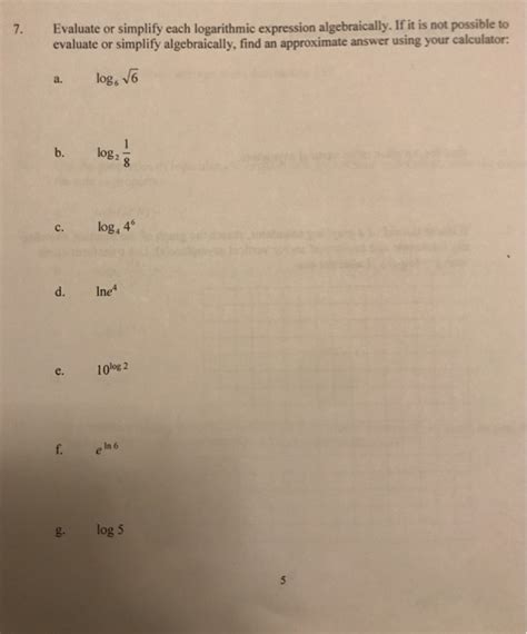 Solved 7 Evaluate Or Simplify Each Logarithmic Expression