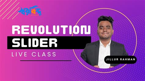 Revolution Slider Live Class Lectured By Jillur Rahman Sorobindu Youtube
