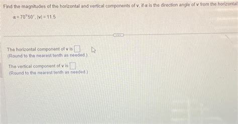 Solved Find The Magnitudes Of The Horizontal And Vertical