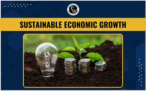 Sustainable Economic Growth Importance And How It Works