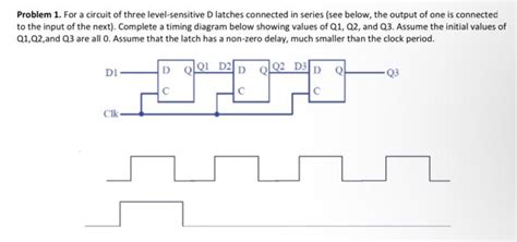 solved problem 1 for a circuit of three level sensitive d