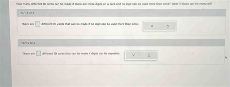 Solved How Many Different Id Cards Can Be Made If There Are Three Digits On A Card And No Digit