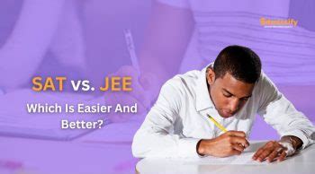SAT Vs JEE Which Is Easier And Better Admissify Blog