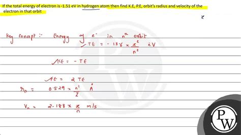 If The Total Energy Of Electron Is 1 51 Mathrm{ev} In Hydrogen