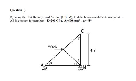 solved question 3 by using the unit dummy load method