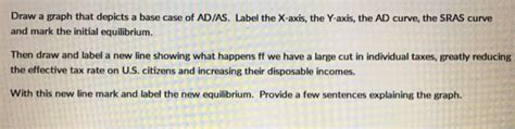 Solved Draw A Graph That Depicts A Base Case Of AD AS Label Chegg Com