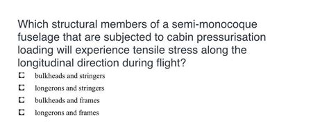 Solved Which Structural Members Of A Semi Monocoque Fuselage