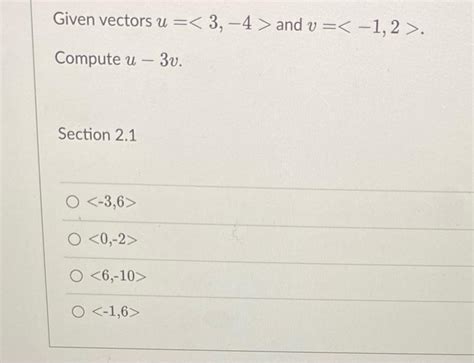 solved given vectors u 3 −4 and v −1 2 compute u−3v