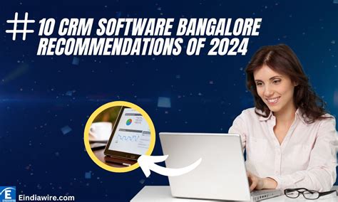 10 Crm Software Bangalore Recommendations 2024 Lets Read Eindiawire