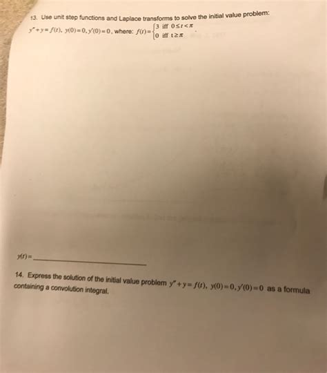 Solved Use Unit Step Functions And Laplace Transforms To