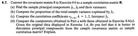3 7 Convert The Covariance Matrix S In Exercise 8 6 Chegg Com