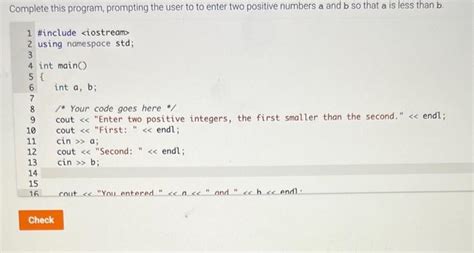 Solved Complete This Program Prompting The User To To Enter