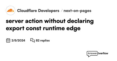 Server Action Without Declaring `export Const Runtime Edge` Cloudflare Developers