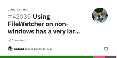 Using FileWatcher On Non Windows Has A Very Large Impact On Startup Time Issue Dotnet