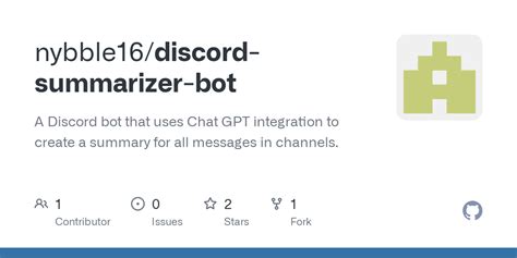 Github Nybble16discord Summarizer Bot A Discord Bot That Uses Chat