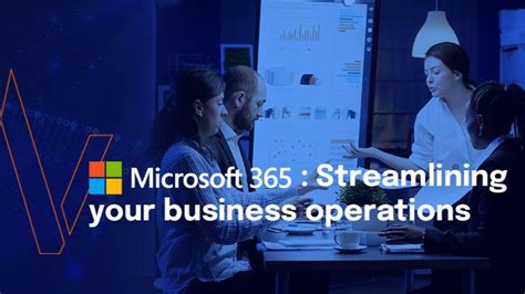 Microsoft 365 Streamlining Your Business Operations