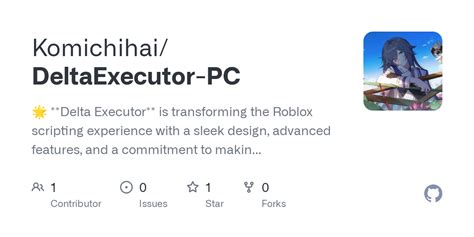 Github Komichihai Deltaexecutor Pc Delta Executor Is Transforming The Roblox Scripting