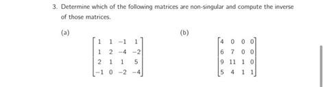 Solved 3 Determine Which Of The Following Matrices Are