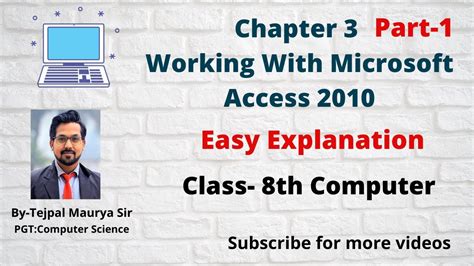 Chapter 3 Working With Ms Access 2010 Part 1 Class 8 Computer Easy Explanation Youtube