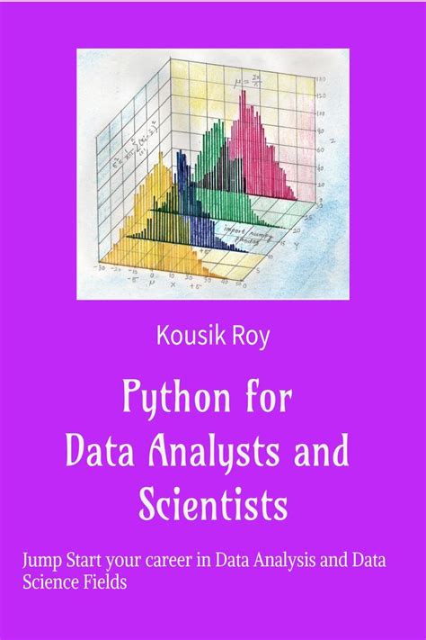Python For Data Analysts And Scientists Jump Start Your Career In Data Analysis And Data