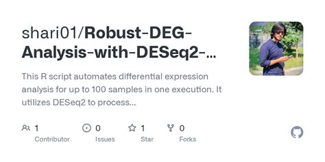 Github Shari01 Robust Deg Analysis With Deseq2 A Large Scale Approach This R Script Automates